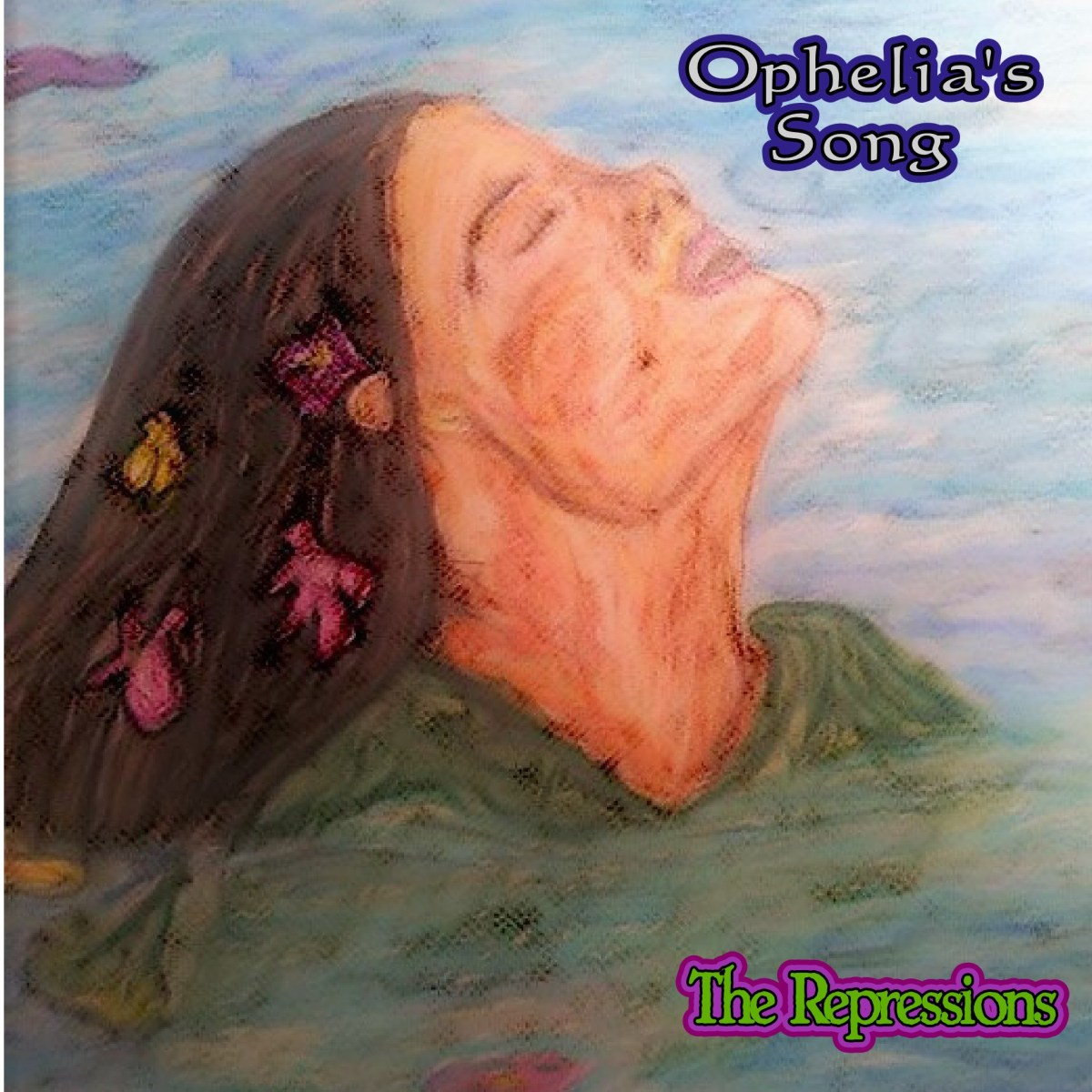 OPHELIA’S SONG -Now available on all Music Platforms – The Repressions